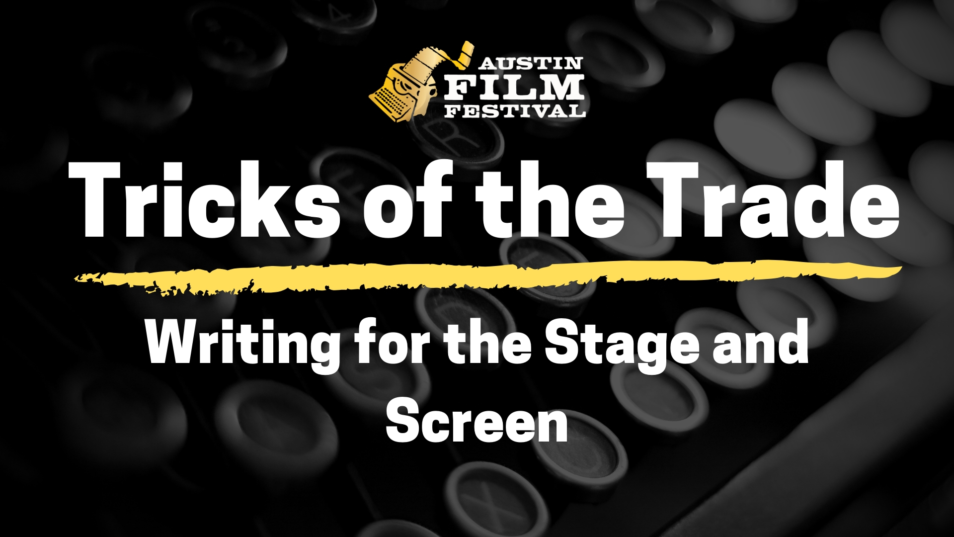 Tricks of the Trade: Writing for the Stage and Screen - Austin Film ...